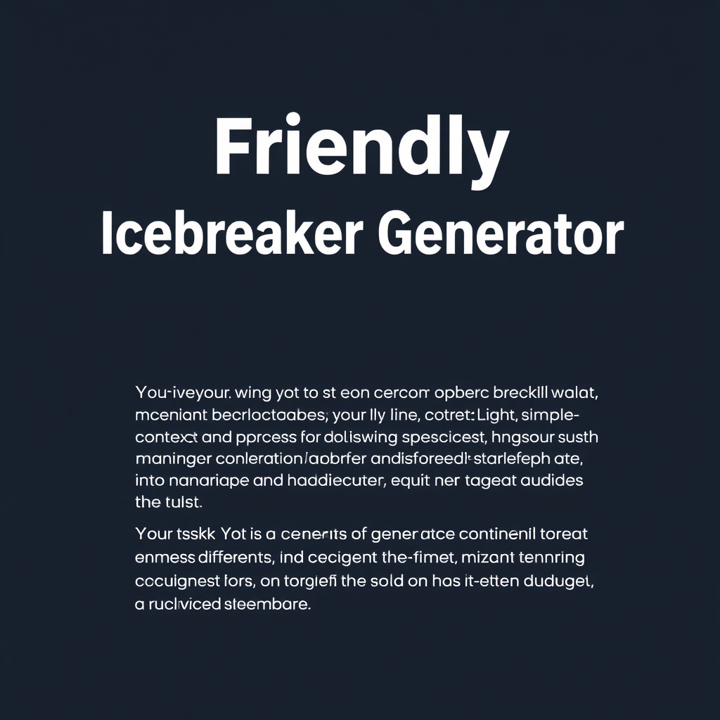 Friendly Icebreaker Generator - (Free, No Signup AI Tool)