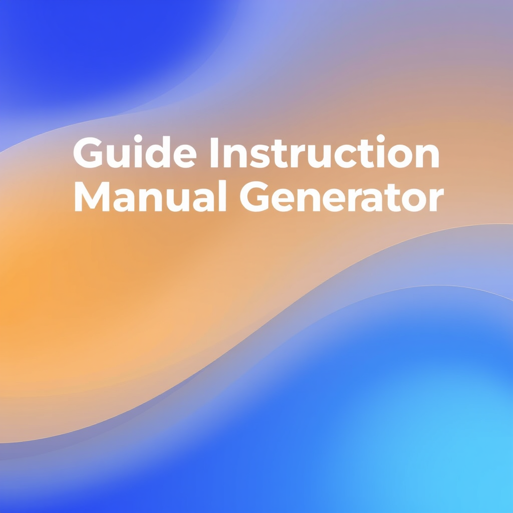 Guide Instruction Manual Generator - (Free, No Signup AI Tool)