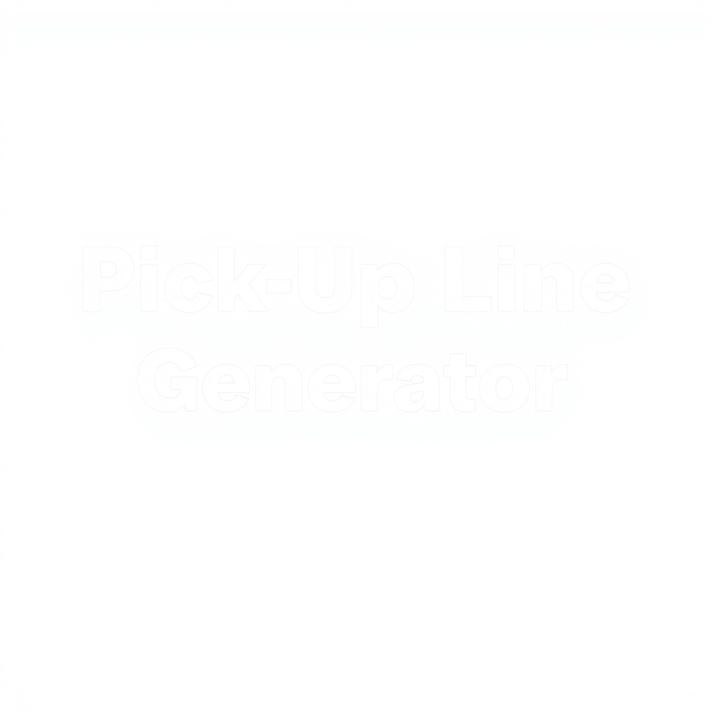 Pick Up Line Generator - (Free, No Signup AI Tool)